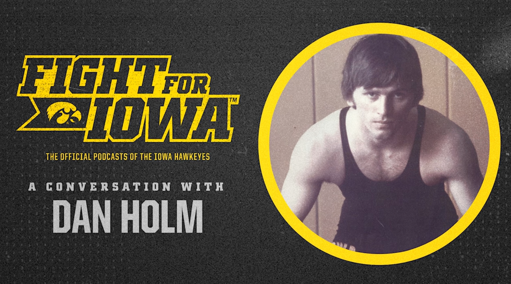 Fight for Iowa – Dan Holm - Iowa Hawkeyes Athletics - Official ...